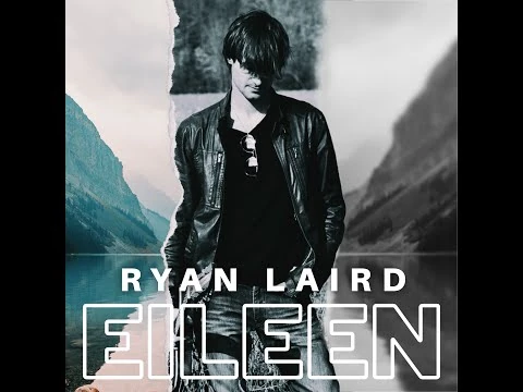 Eileen (Ryan Laird) | Music Video Wiki | Fandom