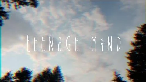 Teenage Mind | Music Video Wiki | Fandom