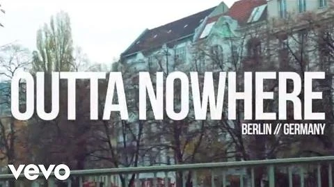 Outta Nowhere | Music Video Wiki | Fandom