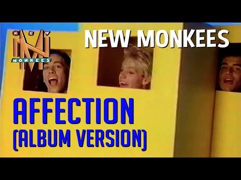 Affection (New Monkees) | Music Video Wiki | Fandom