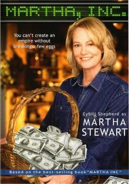 Martha, Inc.: The Story of Martha Stewart | Made For TV Movie Wiki | Fandom