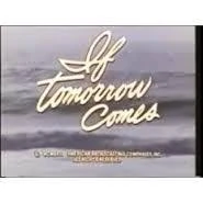 If Tomorrow Comes | Made For TV Movie Wiki | Fandom