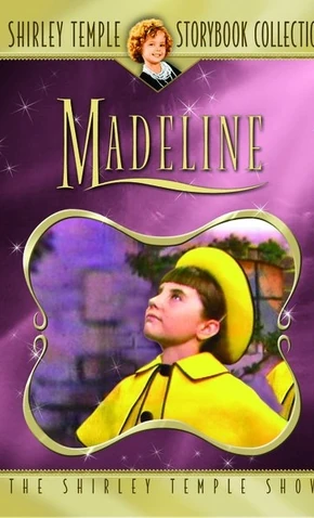 Madeline (Shirley Temple's Storybook) | Madeline Wiki | Fandom