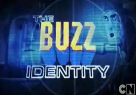 The Buzz Identity | Mad Cartoon Network Wiki | Fandom