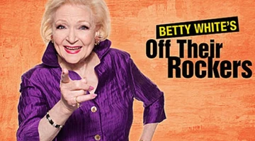 Betty White Off Their Rockers on Sale | loughaty.com