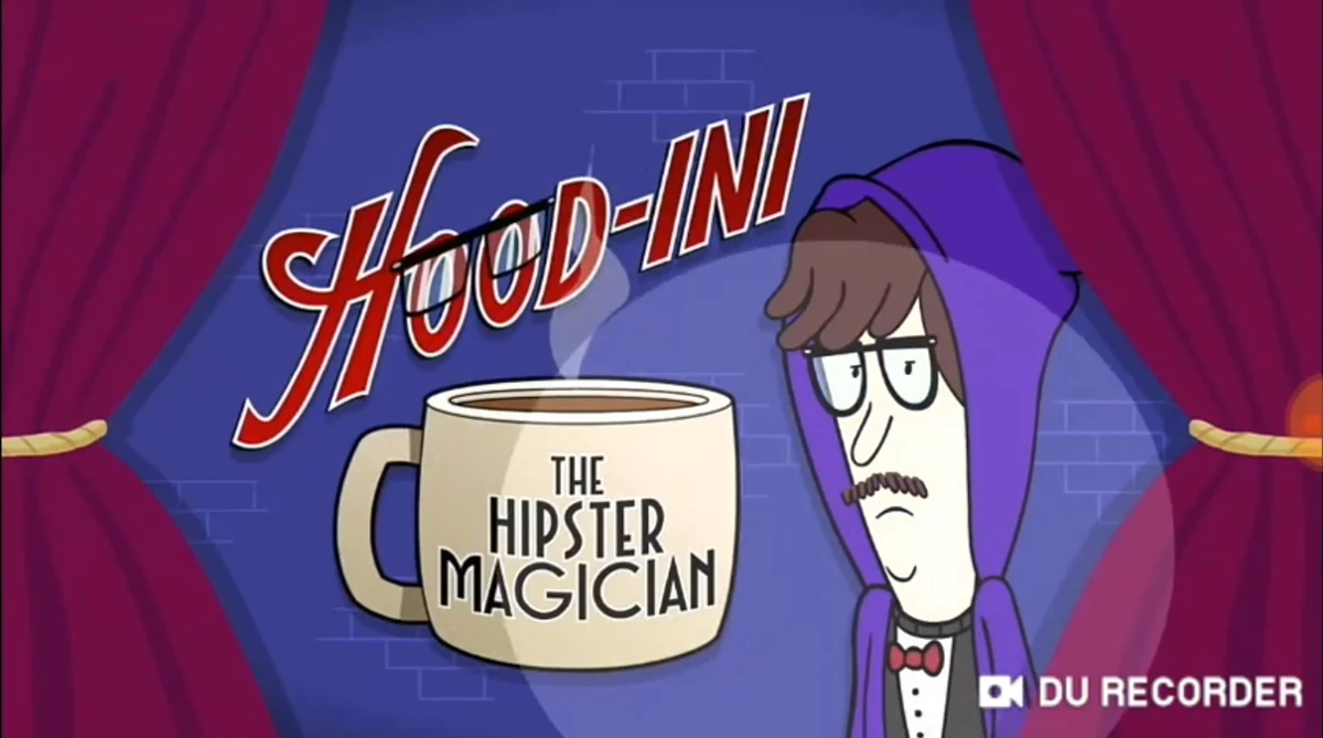 Hood-ini the Hipster Magician | Mad Cartoon Network Wiki | Fandom