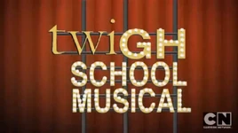 TwiGH School Musical | Mad Cartoon Network Wiki | Fandom