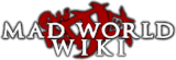 Official Mad World Wiki