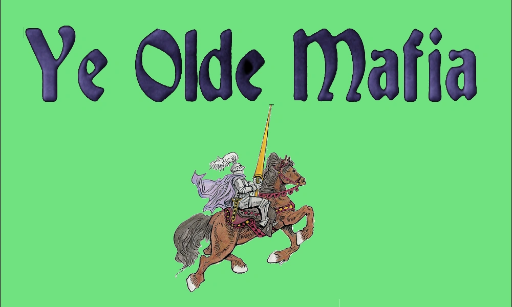 Ye Olde Mafia | Mafia Maniac Wiki | Fandom