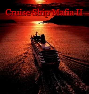 Cruise Ship Mafia II | Mafia Maniac Wiki | Fandom