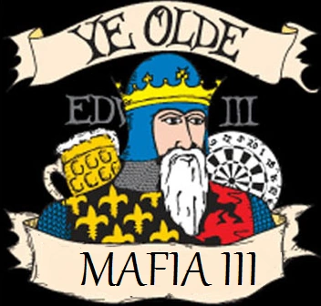 Ye Olde Mafia III | Mafia Maniac Wiki | Fandom
