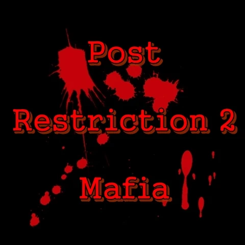 Post Restriction 2 Mafia | Mafia Maniac Wiki | Fandom