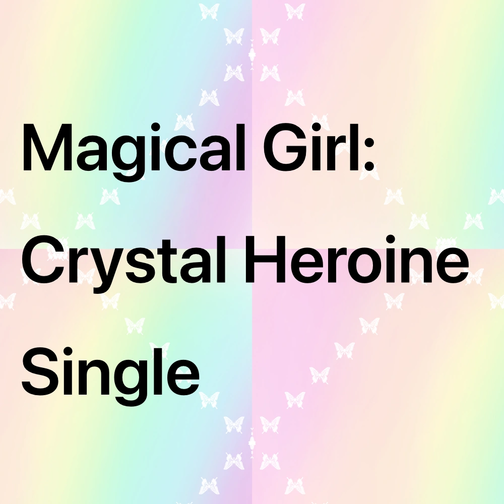 Magical Girl: Crystal Heroine Single | Magical Girl: Crystal Heroine ...