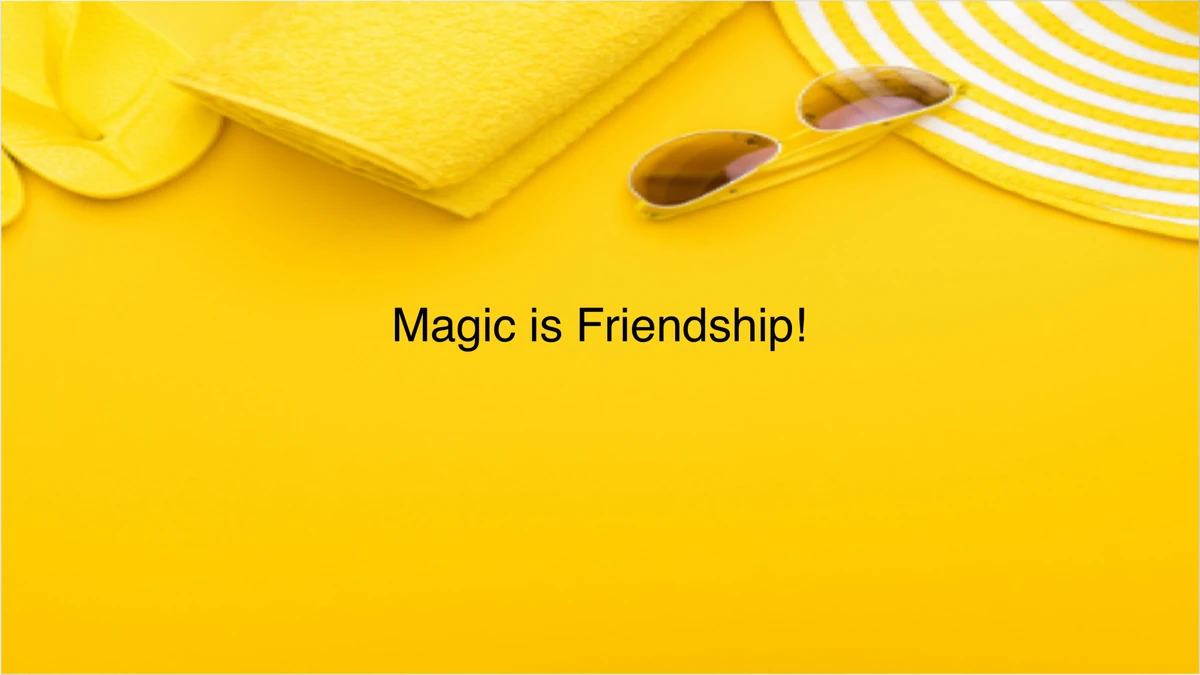 Magic is Friendship! | Magical Girl of the Cosmos Wiki | Fandom