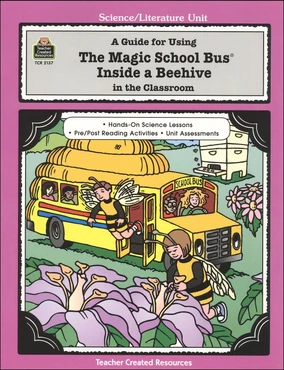 A Guide for Using The Magic School Bus Inside a Beehive in the ...