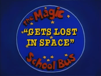 Gets Lost in Space | The Magic School Bus + Rides Again Wiki | Fandom