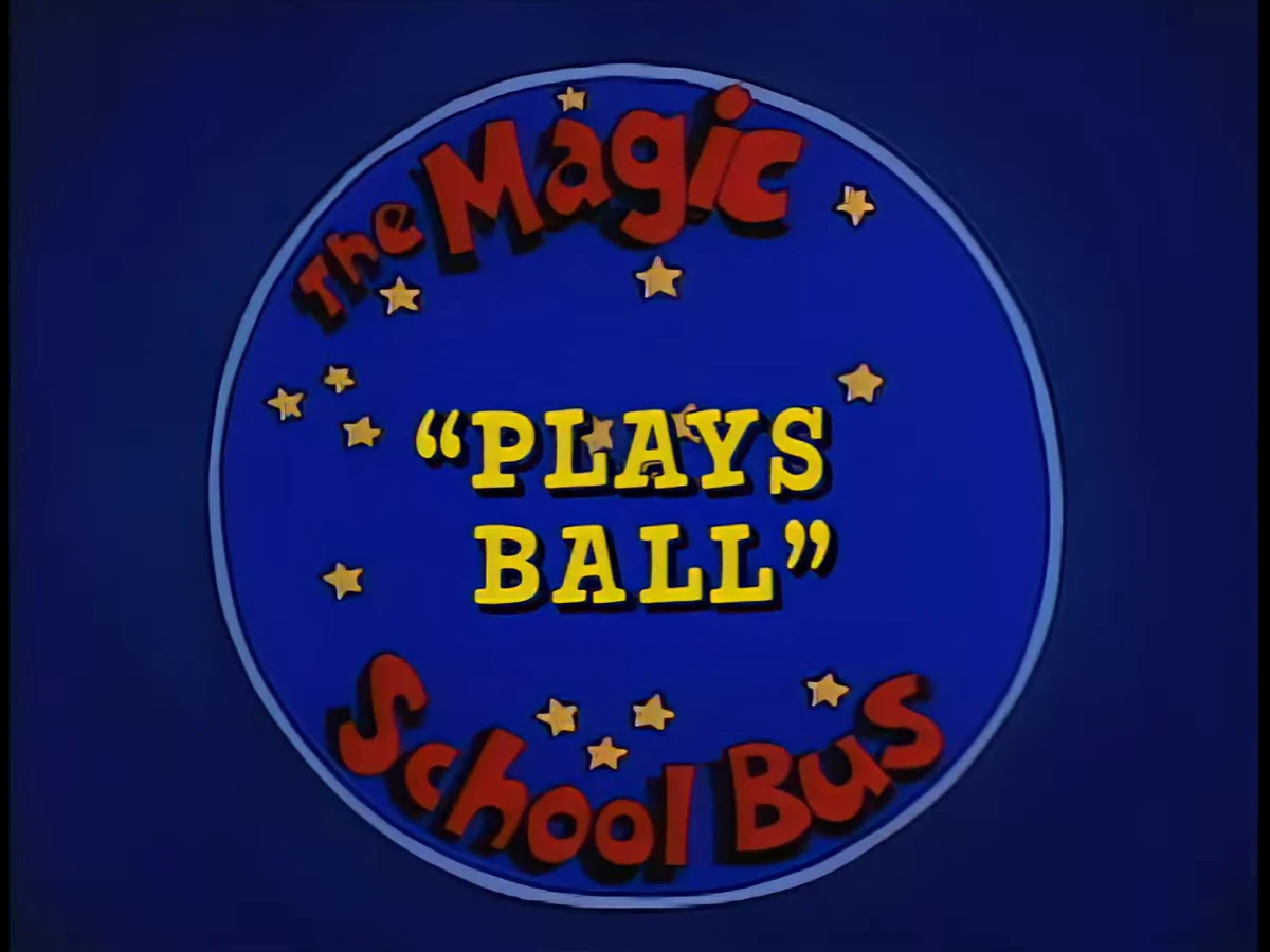 Plays Ball | The Magic School Bus + Rides Again Wiki | Fandom