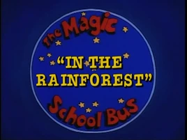 In the Rainforest | The Magic School Bus + Rides Again Wiki | Fandom