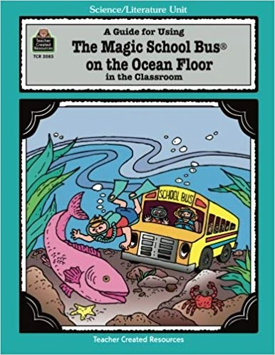 A Guide for Using The Magic School Bus on the Ocean Floor in the ...