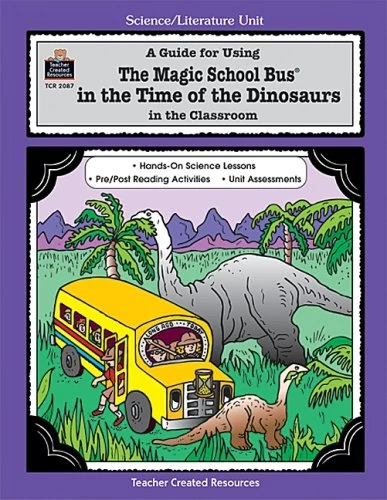A Guide for Using The Magic School Bus in the Time of the Dinosaurs in ...