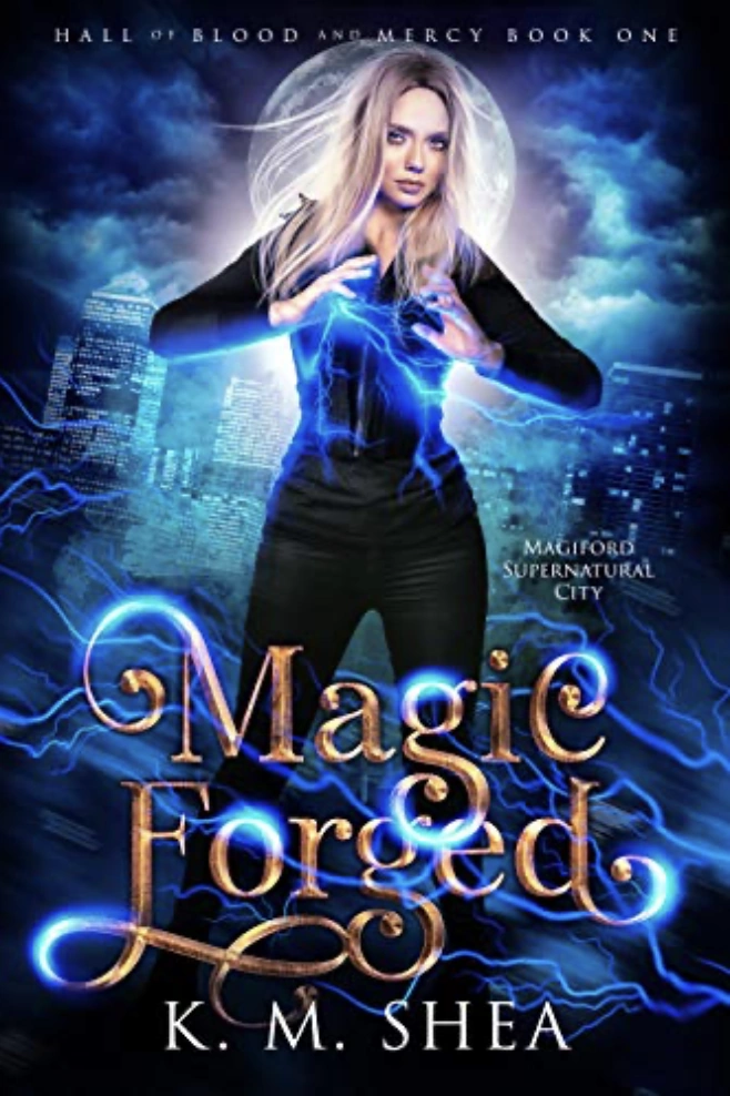 Magic Forged | KM Shea's Magiford Supernatural City Wiki | Fandom