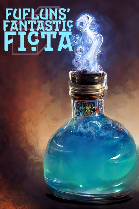 Fufluns Fantastic Ficta | Magnus Locus Wiki | Fandom