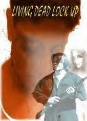 Living Dead Lock Up | Mail OrderZombie Wiki | Fandom