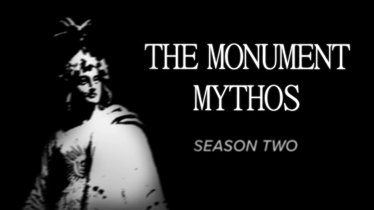 THE MONUMENT MYTHOS: SEASON TWO | Maizepedia Wiki | Fandom