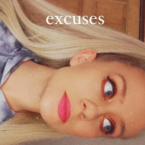 Excuses | Makayla Singleton Wiki | Fandom