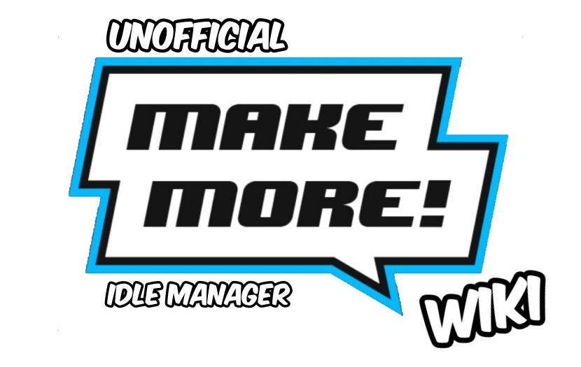 Make More - Idle Manager Wiki | Fandom