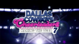 Season 7 | Dallas Cowboys Cheerleaders: Making the Team Wiki | Fandom