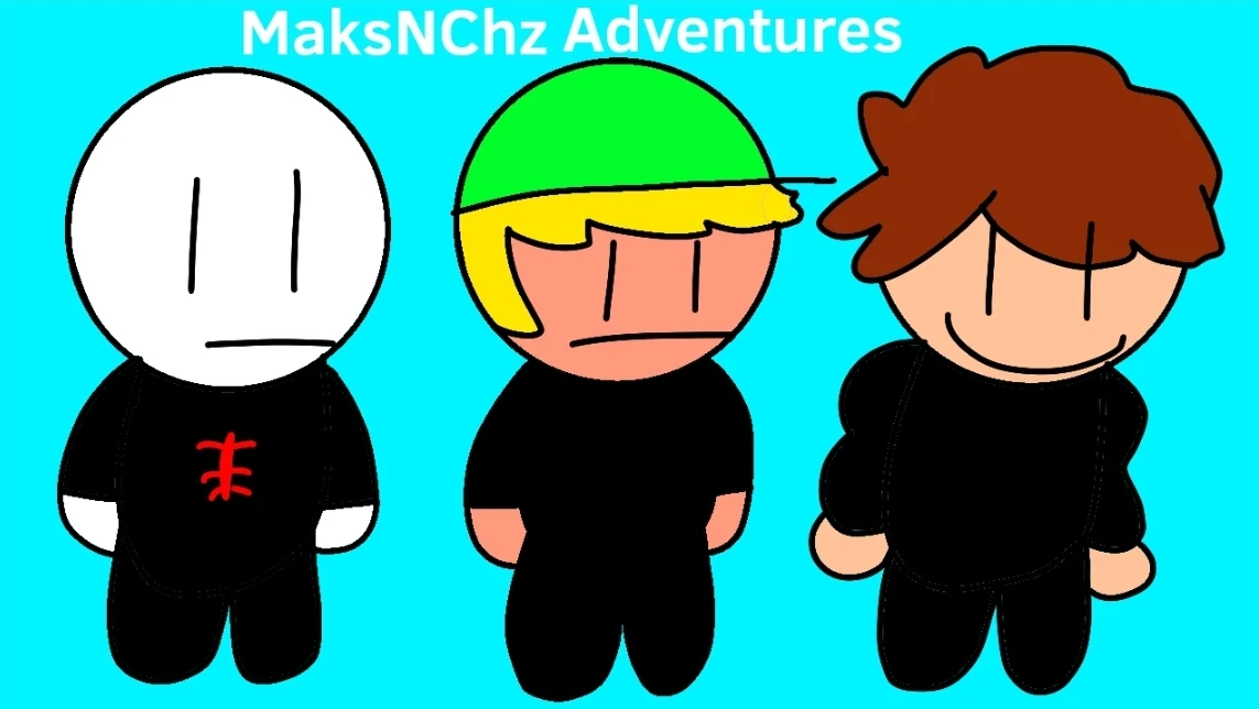 MaksNChz Adventures | Maksen Tiedeman Wiki | Fandom