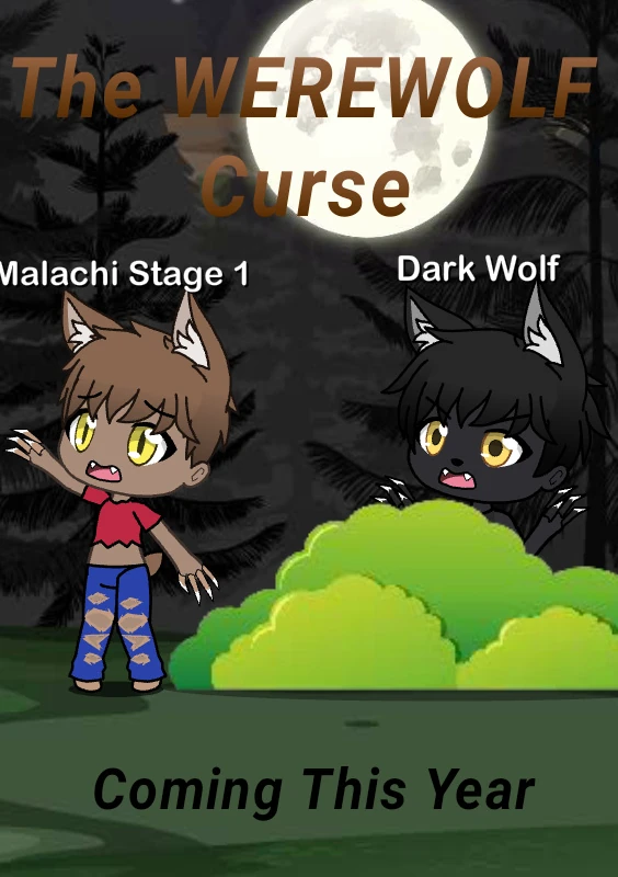 The Werewolf Curse (A Gacha Life Film) | Malachi Pictures Wiki | Fandom