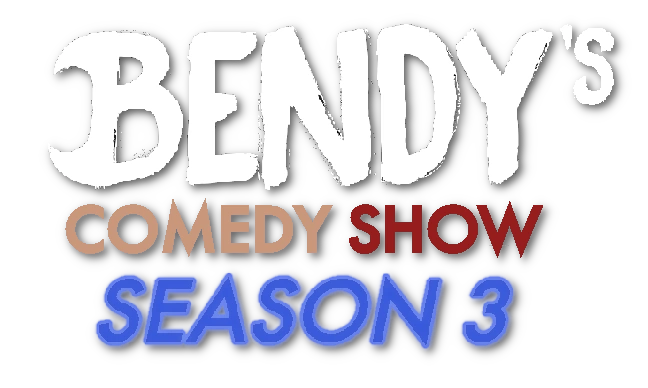 Bendy's Comedy Show Season 3 | Malachi Pictures Wiki | Fandom