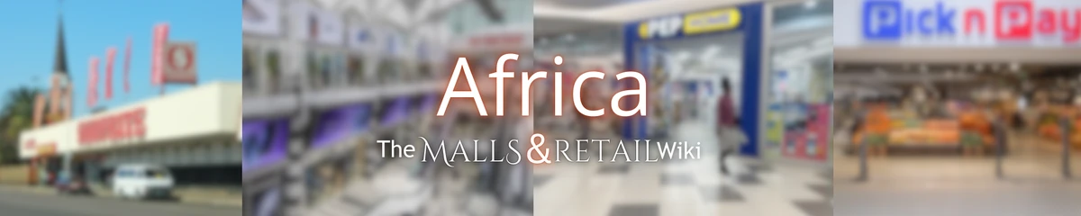 Category:Africa | Malls and Retail Wiki | Fandom