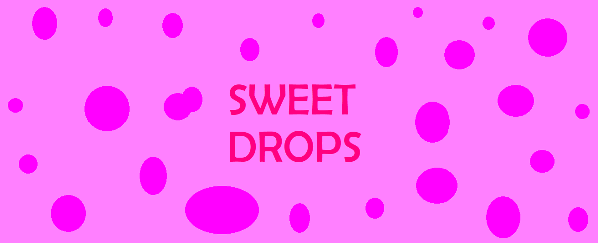Sweet Drops | Mania! Wiki | Fandom