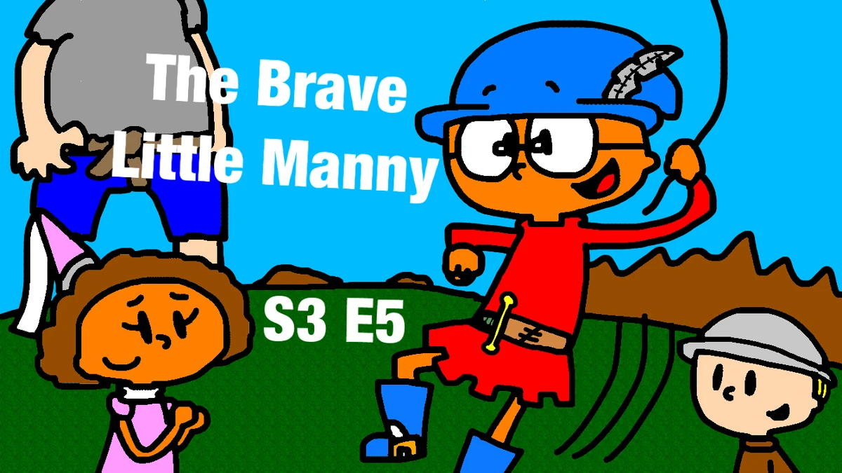 The Brave Little Manny | Manny and Friends Wiki | Fandom