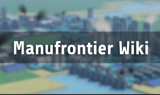 Guides | Manufrontier Game Wiki | Fandom