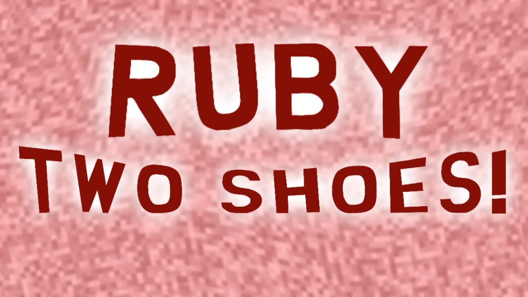 Ruby Two Shoes! | MarioBob and Friends! Wiki | Fandom
