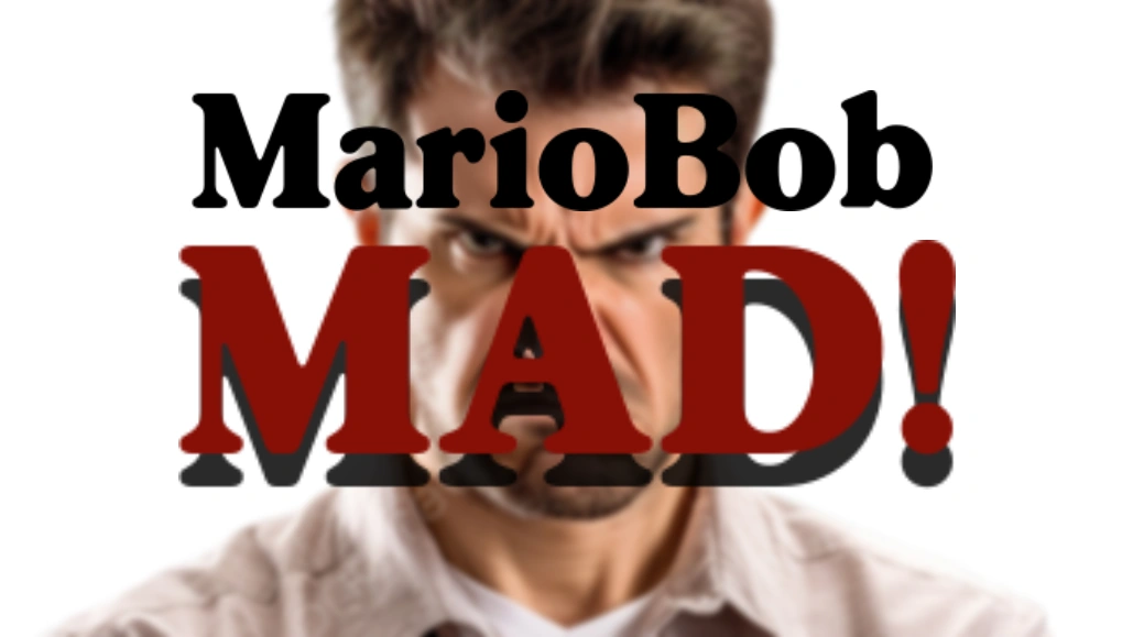 MarioBob Mad! | MarioBob and Friends! Wiki | Fandom