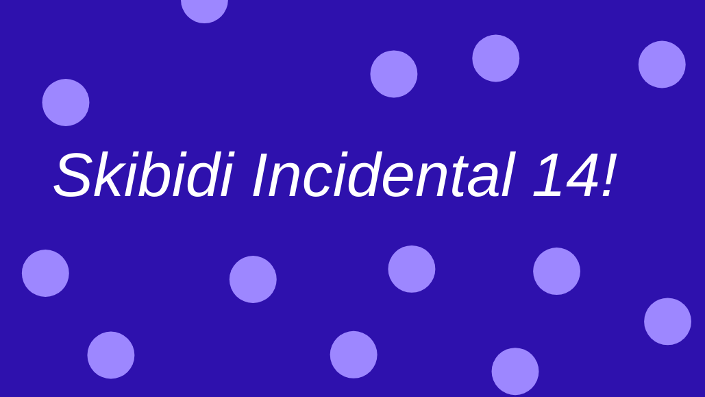 Skibidi Incidental 14! | MarioBob and Friends! Wiki | Fandom