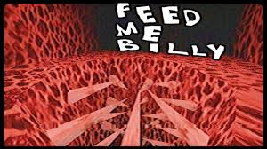 Feed Me Billy | Markiplier Wiki | Fandom