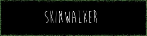 Skinwalker | Markiplier Wiki | Fandom