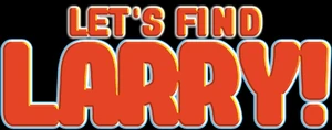 Let's Find Larry! | Markiplier Wiki | Fandom