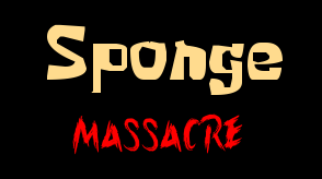 Sponge Massacre | Markiplier Wiki | Fandom