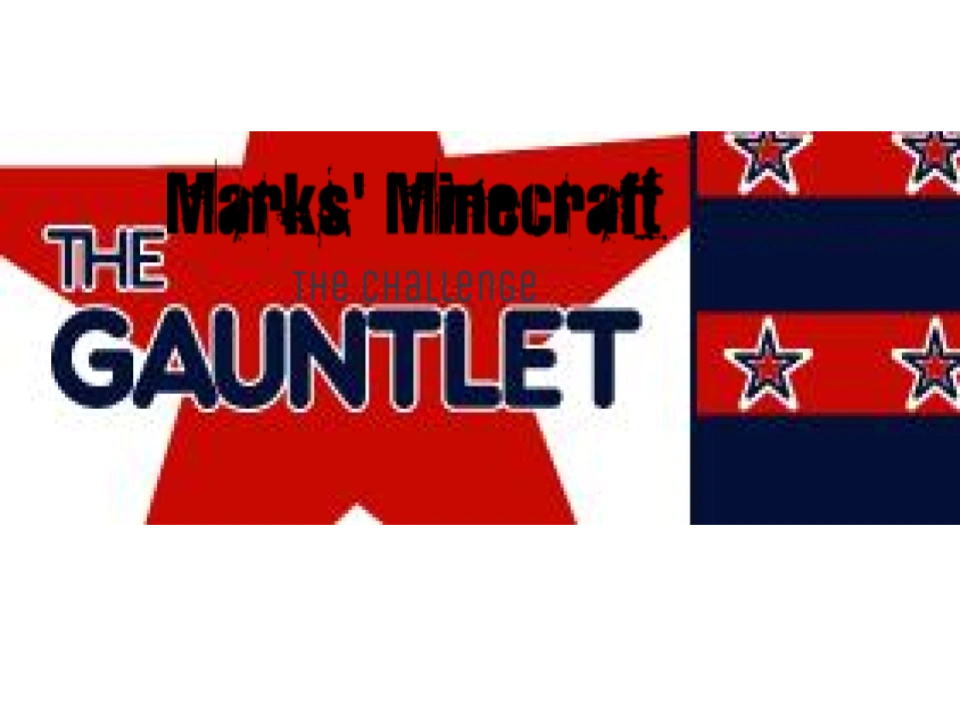 The Gauntlet | Marks' Minecraft The Challenge Wikia | Fandom