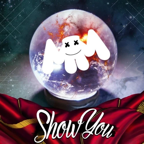 Show You | Marshmello Wiki | Fandom