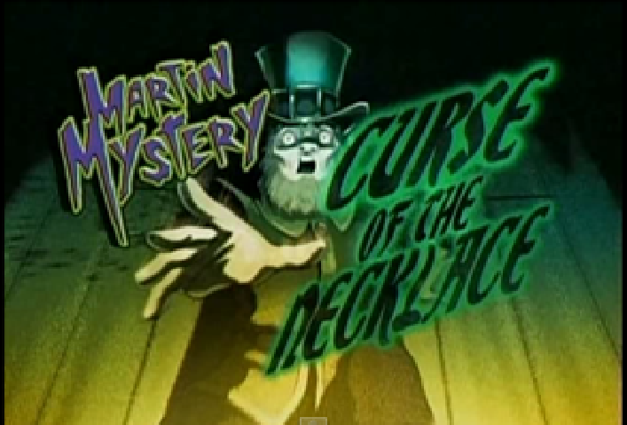 Curse of the Necklace | Martin Mystery Wiki | Fandom