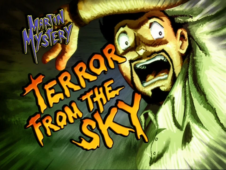 Terror from the Sky | Martin Mystery Wiki | Fandom