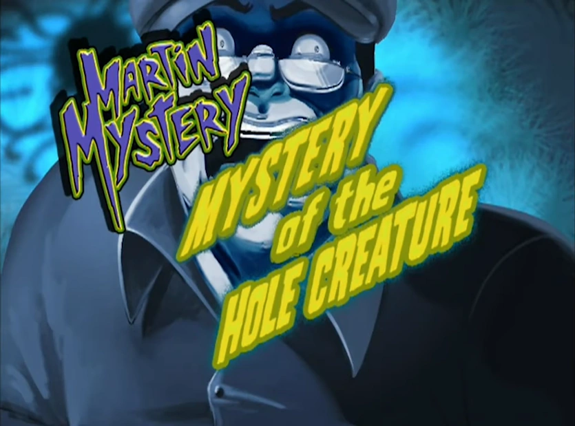 Mystery of the Hole Creature | Martin Mystery Wiki | Fandom